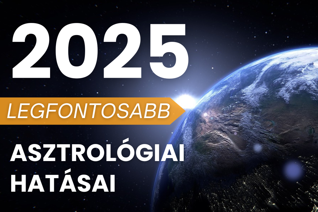 2025 legfontosabb asztrológiai hatásai ⋆ Minden Ami Asztrológia